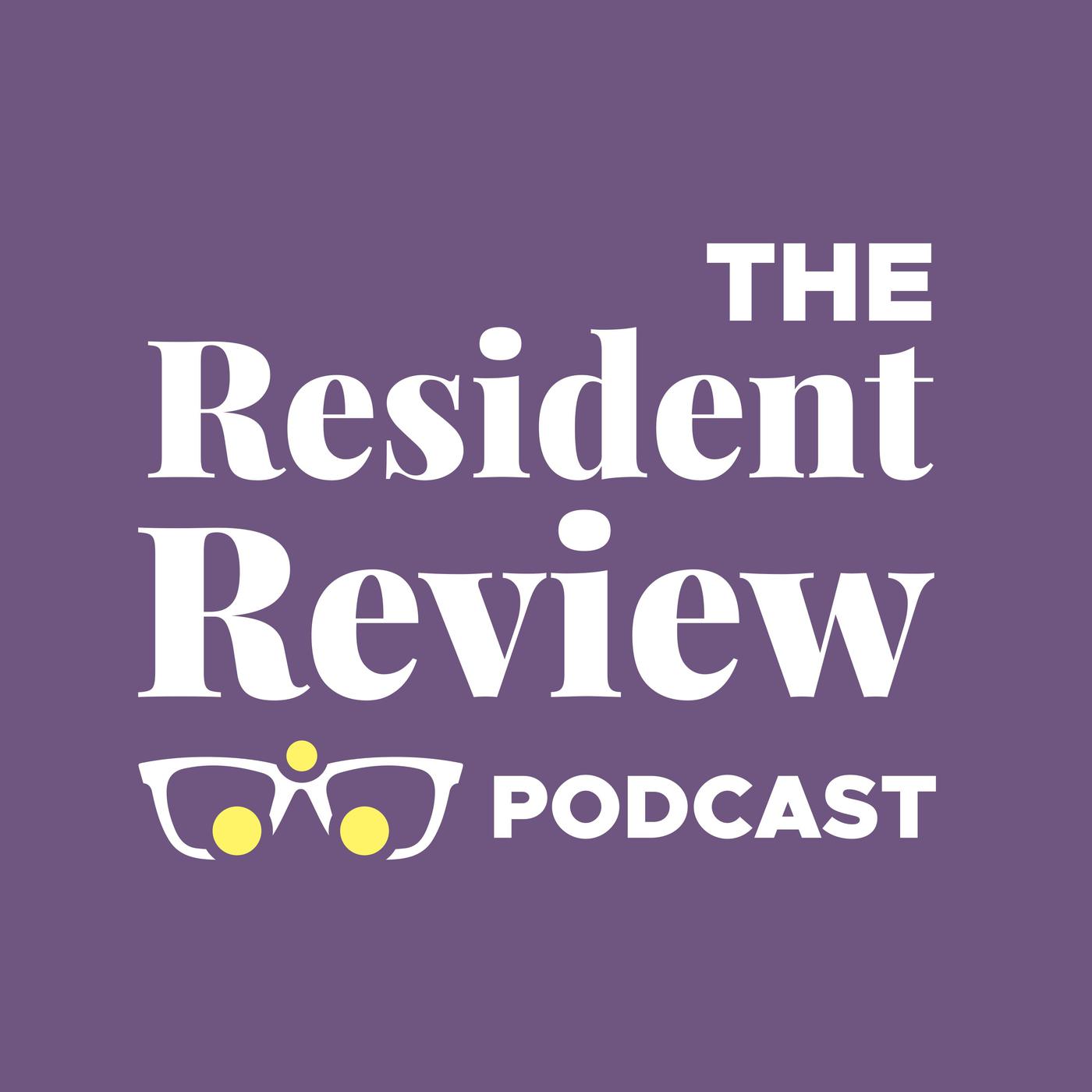 The Resident Review (podcast) - Rose Trotta MD, Hannah Langdell MD ...
