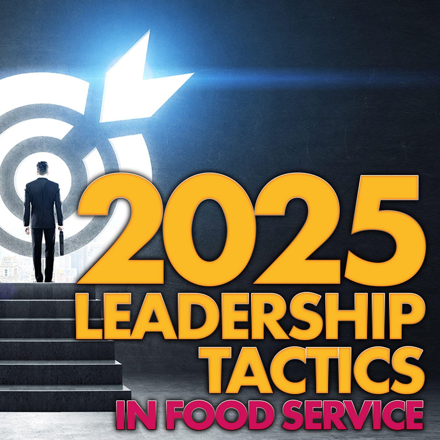 Leadership Tactics for 2025 - The Restaurant Report (podcast) | Listen ...