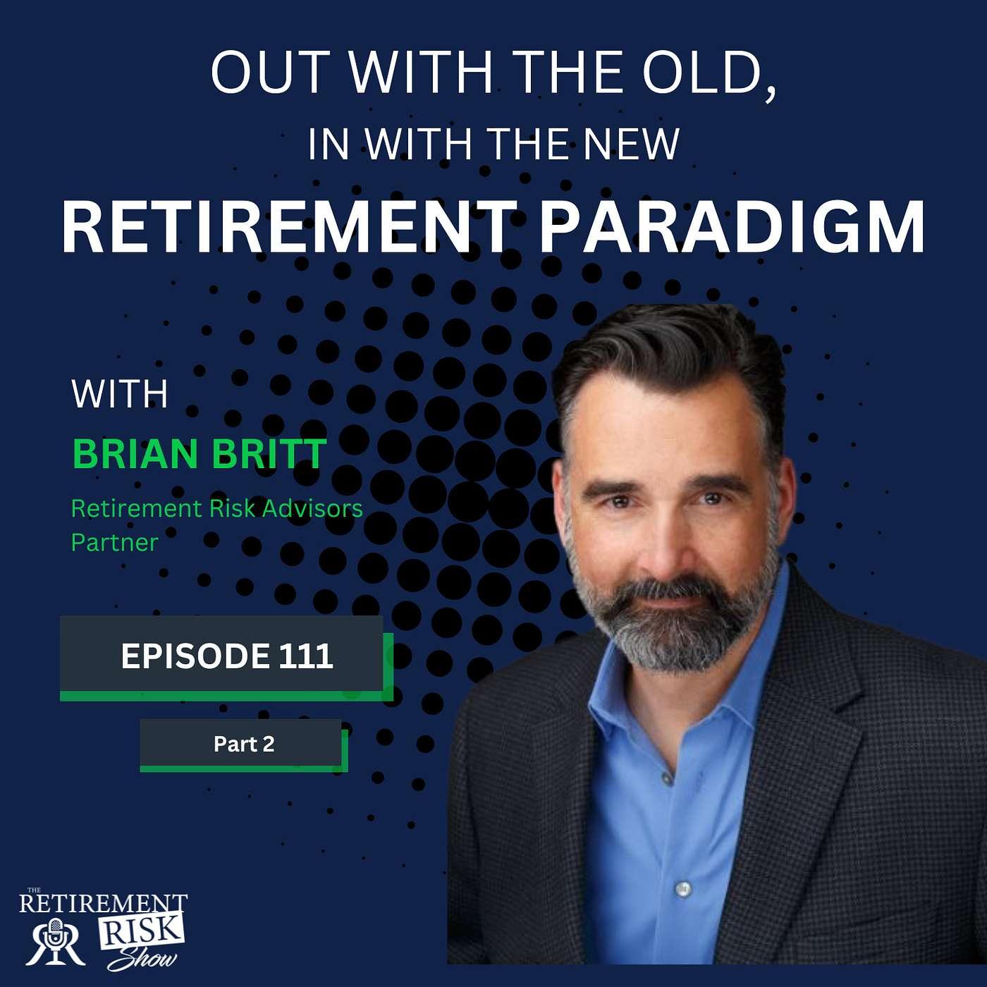Part Two: Out with the Old, In with the New Retirement Paradigm with ...