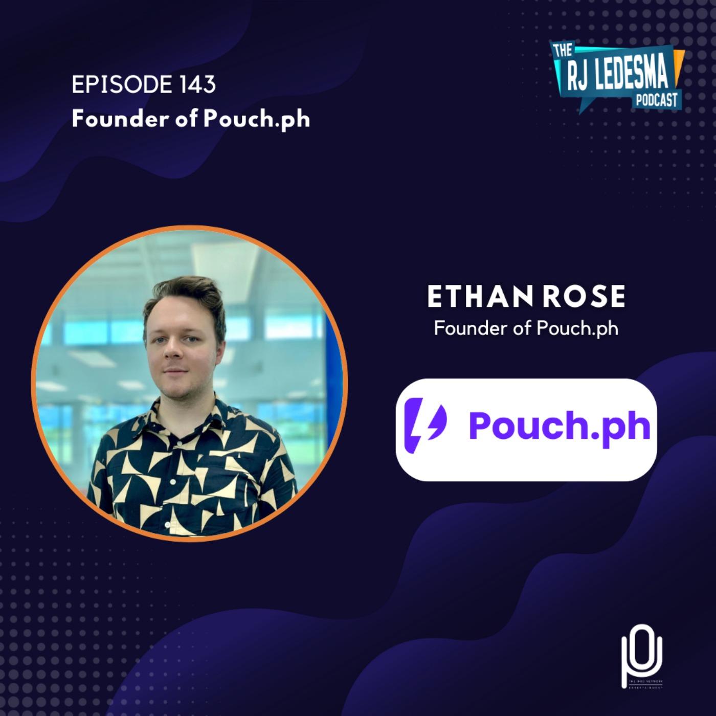 Ep. 143: Ethan Rose, Founder of Pouch.ph - The RJ Ledesma Podcast ...