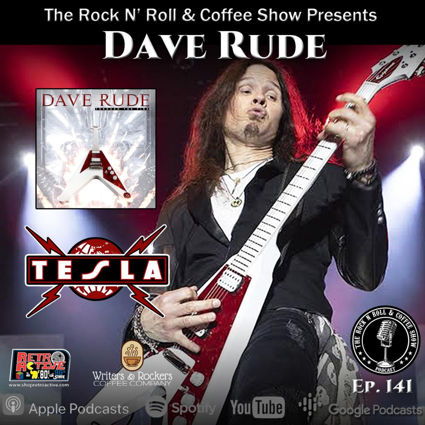 Ep 141 Dave Rude (Tesla, Solo Artist) - The Rock N' Roll & Coffee Show ...