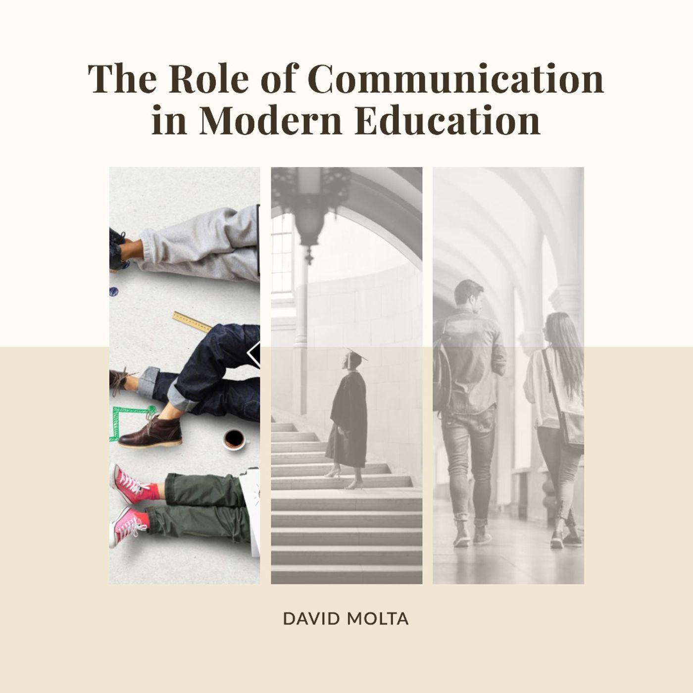 The Role of Communication in Modern Educ (podcast) - David Molta ...