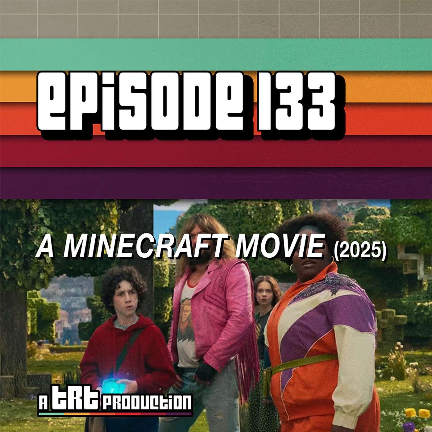 EP 133: A Minecraft Movie (2025) - The Rolling Tape (پادکست) | Listen Notes