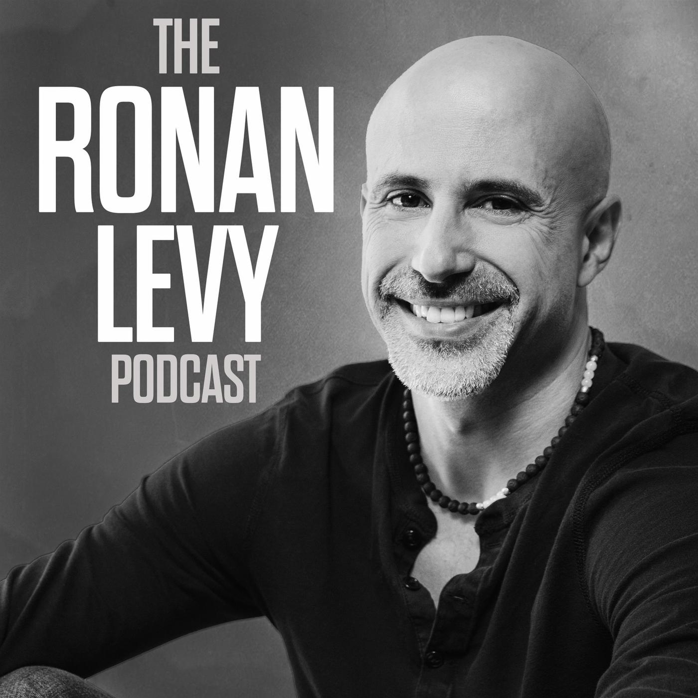 The Ronan Levy Podcast - Ronan Levy | Listen Notes