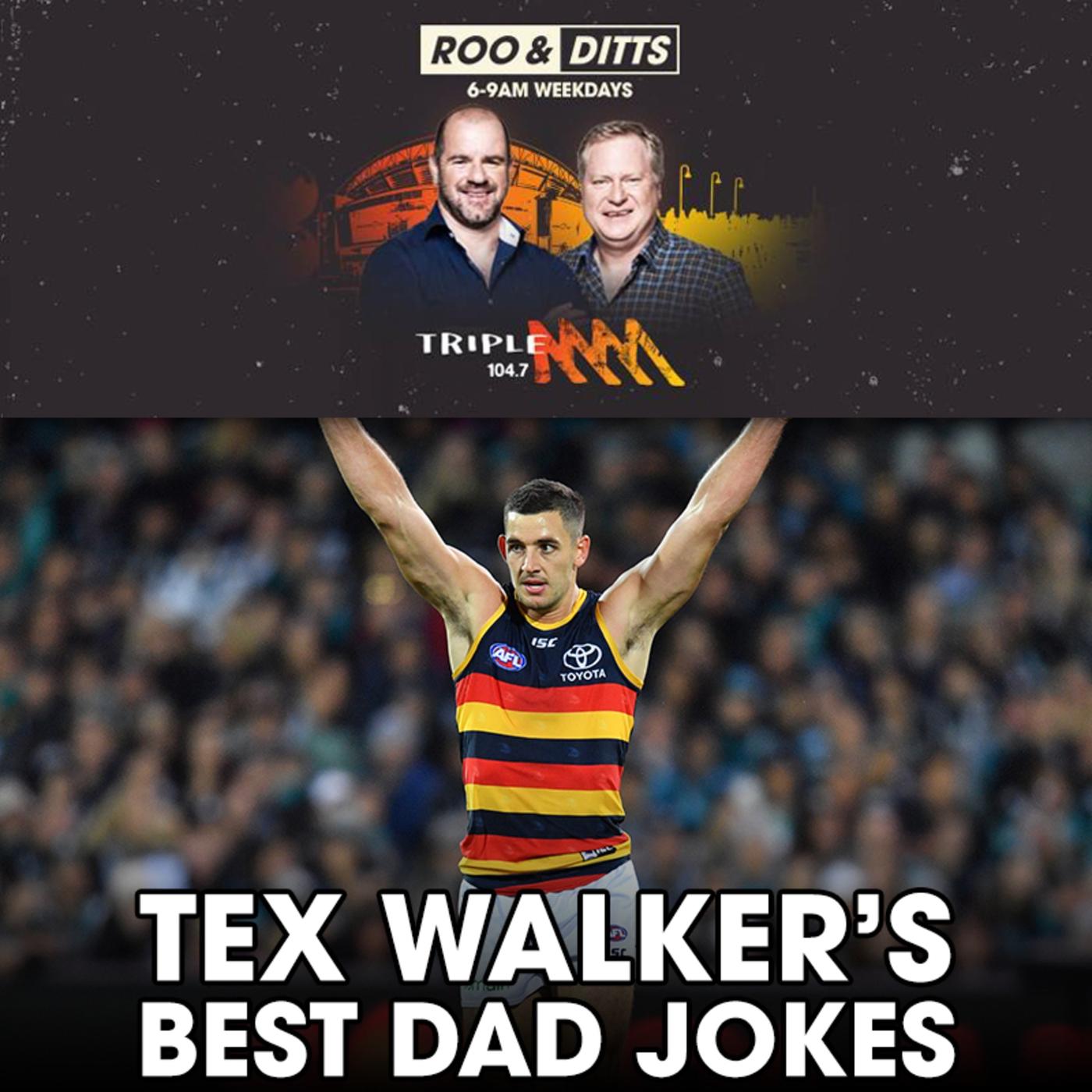 Tex Walker's Best Dad Jokes For Father's Day - The Roo, Ditts & Loz For ...
