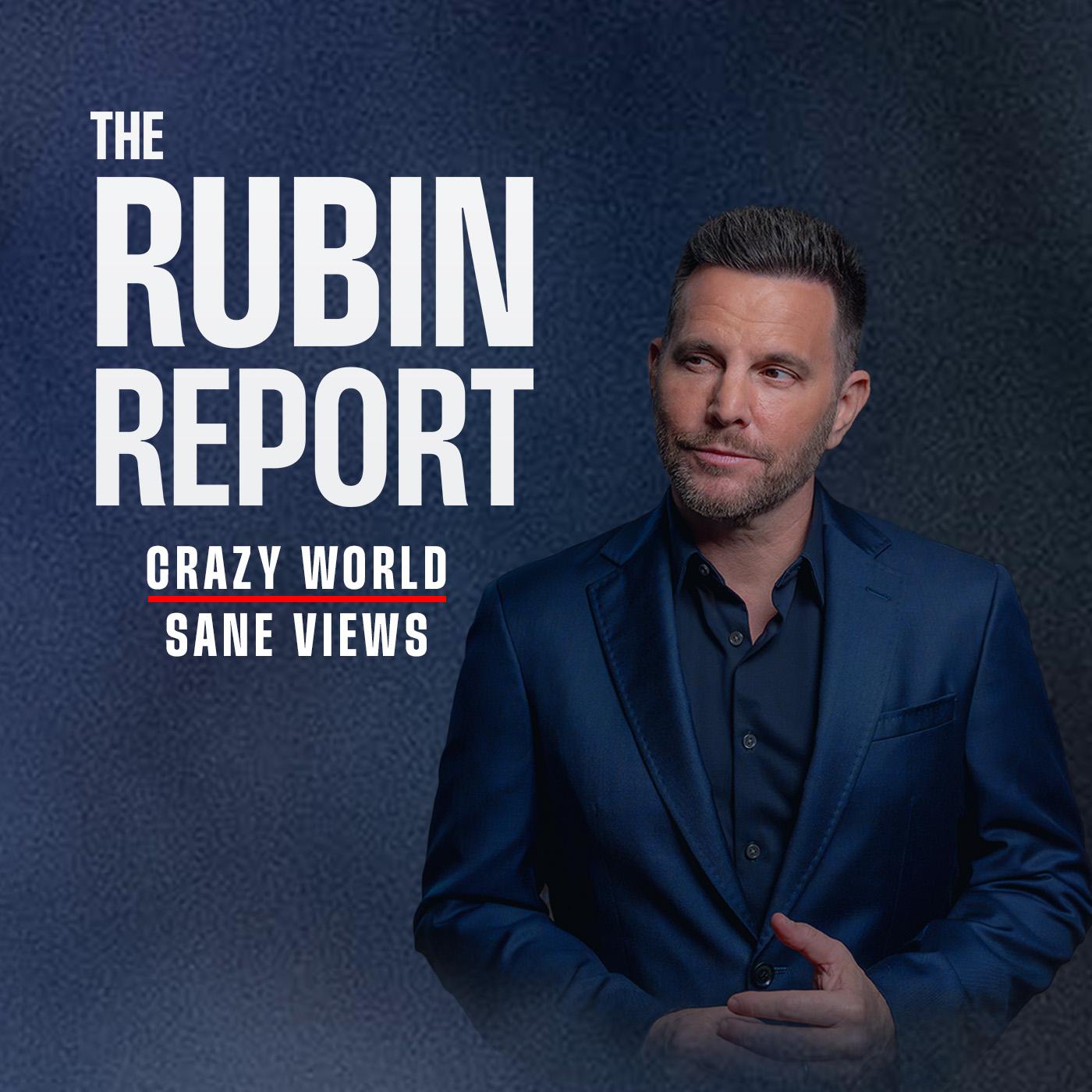The Rubin Report (podcast) - Dave Rubin | Listen Notes