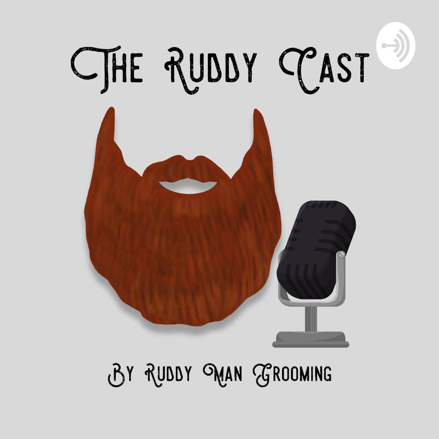 Ruddy Maker's Guild Ep. 1 - Ruddy Man Grooming - The Ruddy Cast ...