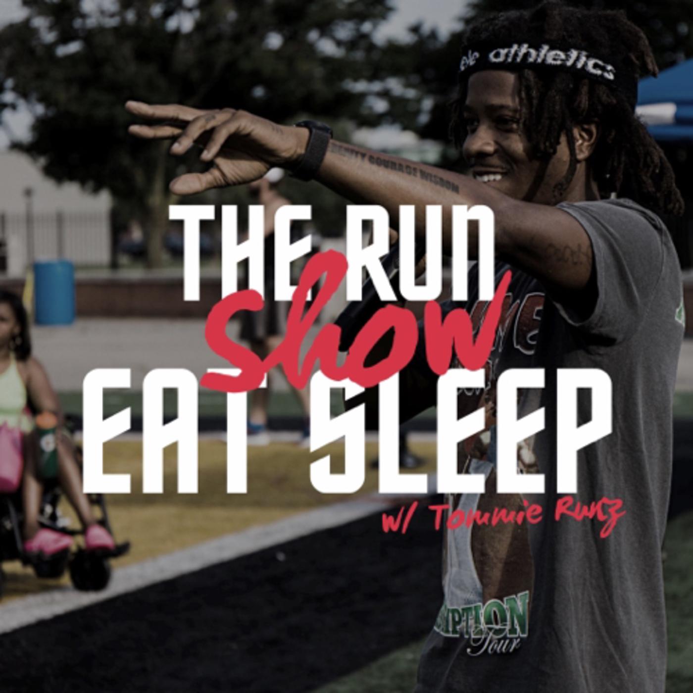The RUN EAT SLEEP Show w/ Tommie Runz (pódcast) - Tommie Runz | Listen ...