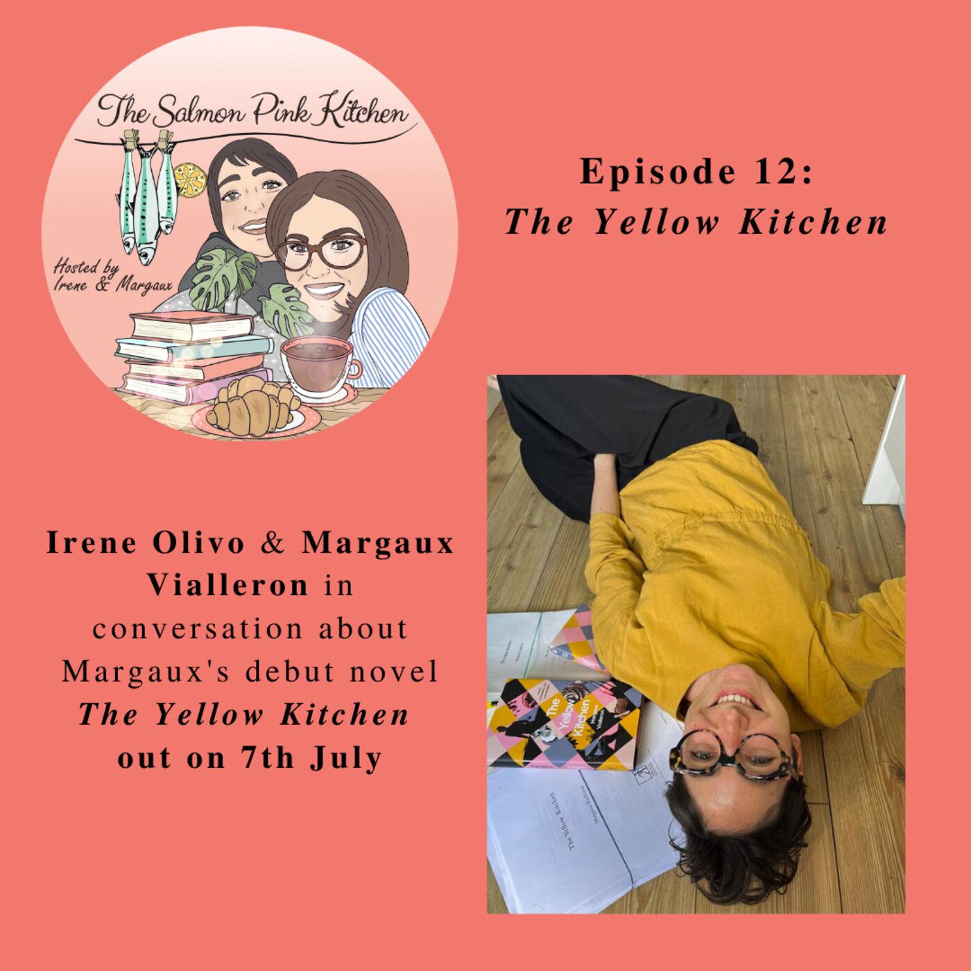 12. The Yellow Kitchen with Irene Olivo and Margaux Vialleron | Listen ...