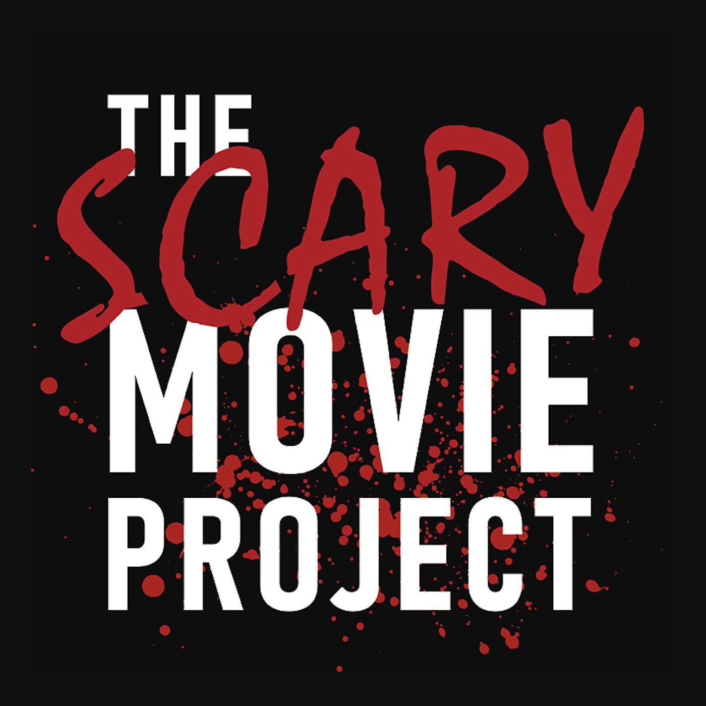 The Scary Movie Project (podcast) - The Scary Movie Project | Listen Notes