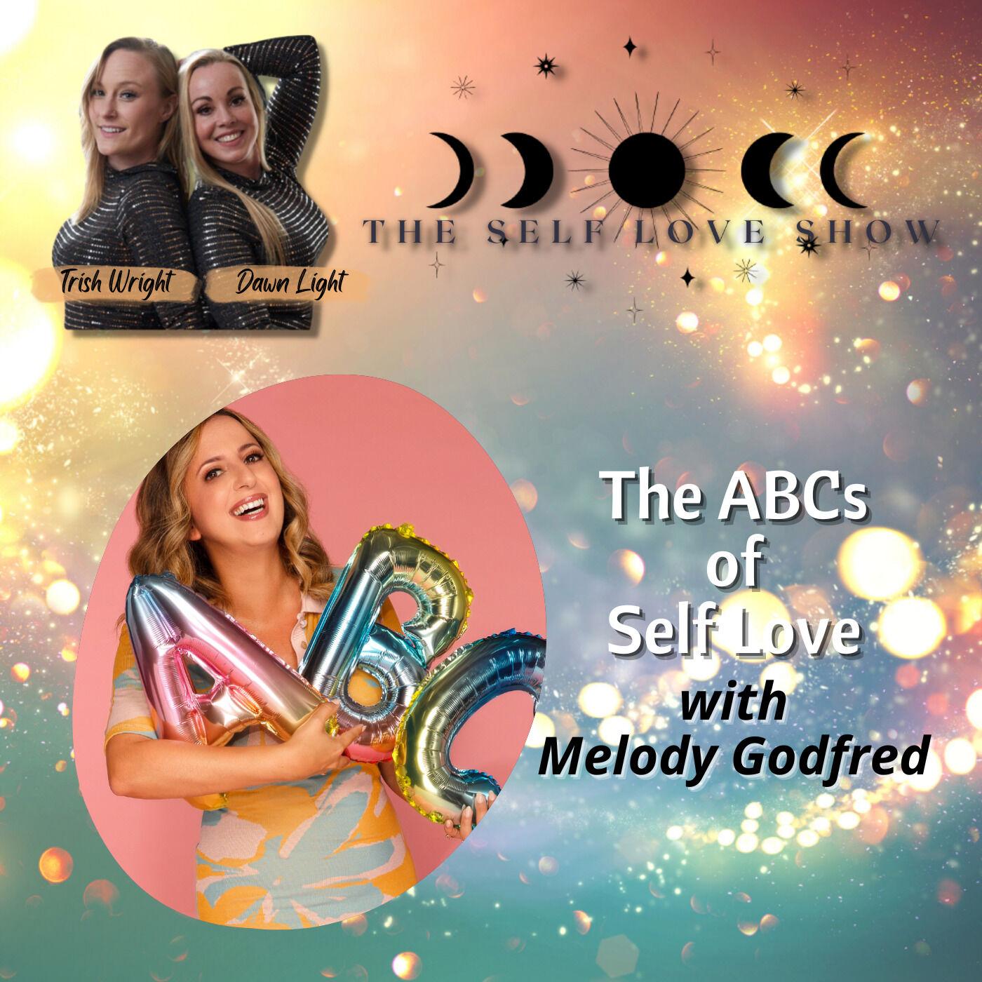 The ABCs of Self Love with Melody Godfred - The Self Love Show (podcast ...