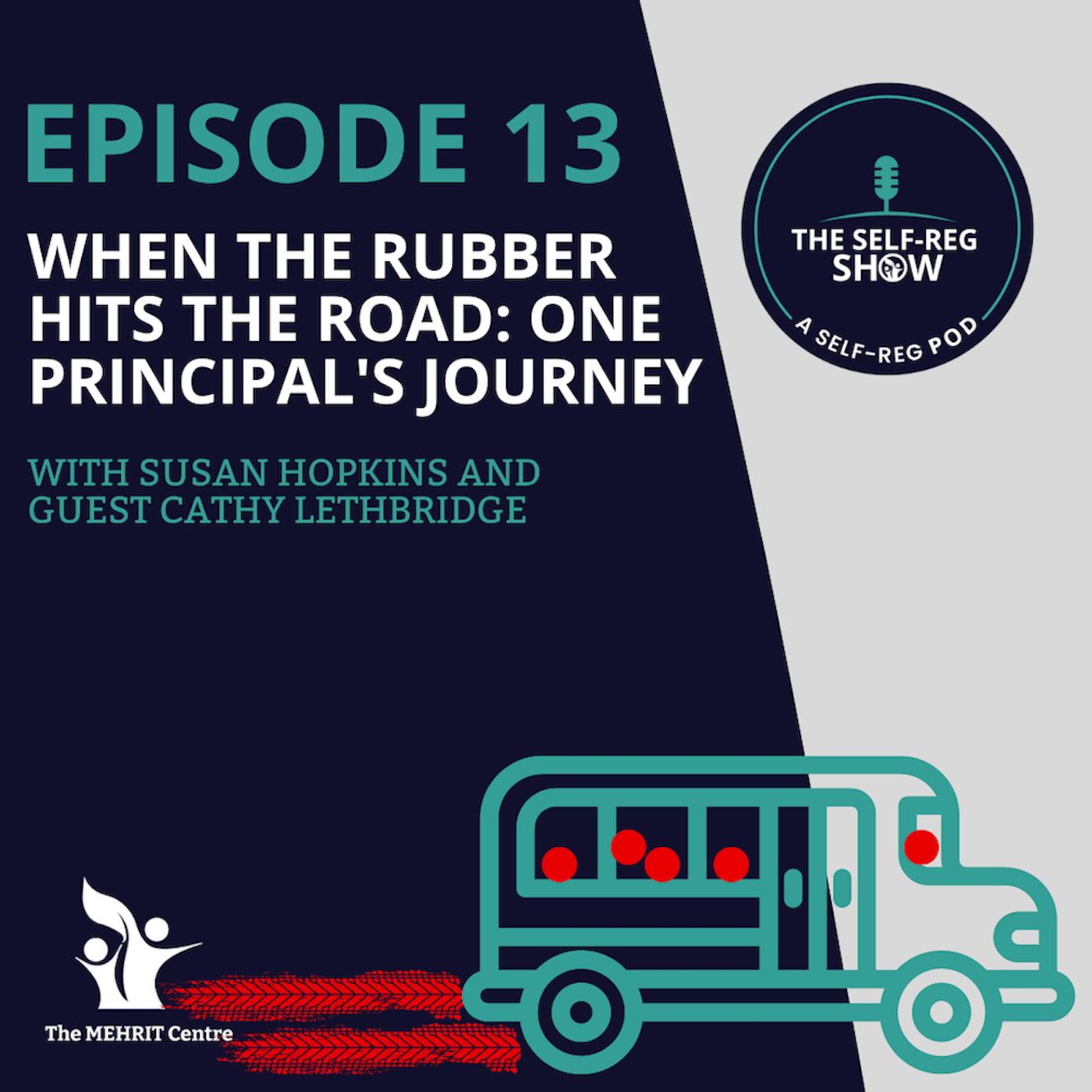 Episode 13: When the Rubber Hits the Road: One Principal's Journey ...