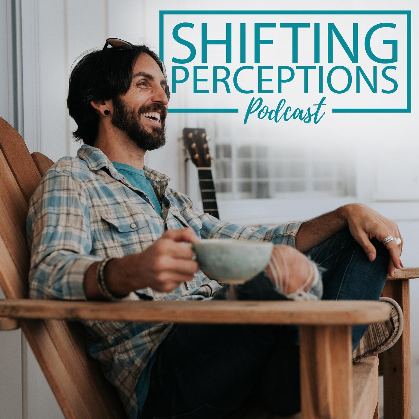 The Shifting Perceptions Podcast by Jay Alders - Inspiration For ...