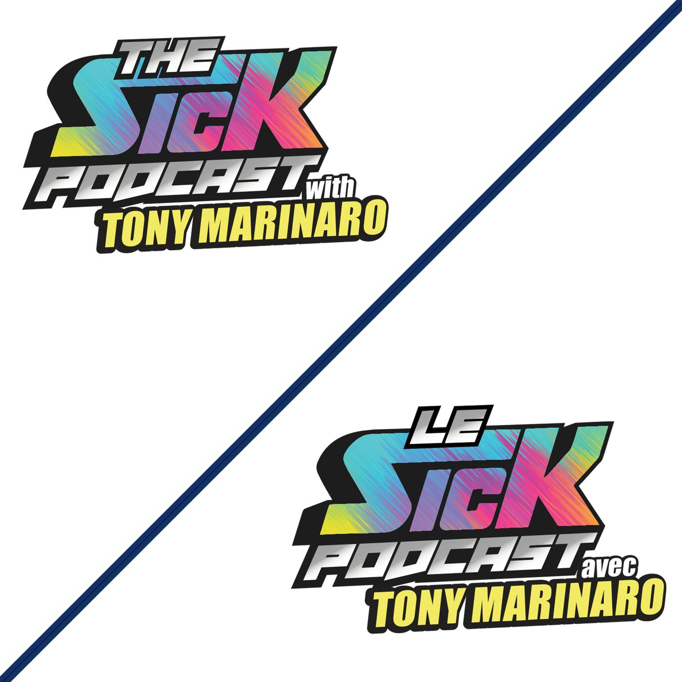 The Sick Podcast with Tony Marinaro / Le Sick Podcast avec Tony ...