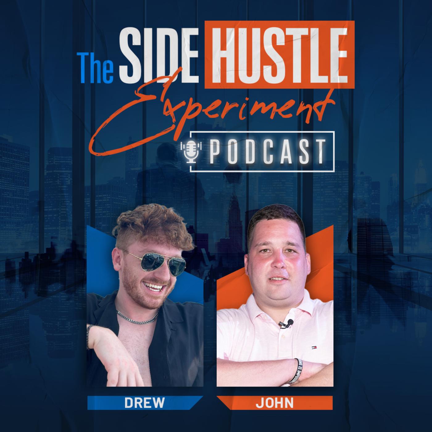 The Side Hustle Experiment Podcast - John and Drew | Listen Notes