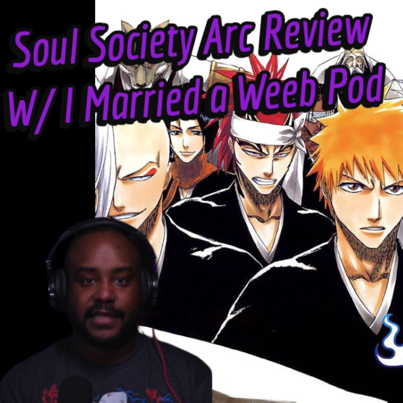 Bleach Soul Society Arc Review - The Side Quest Hustle (podcast ...