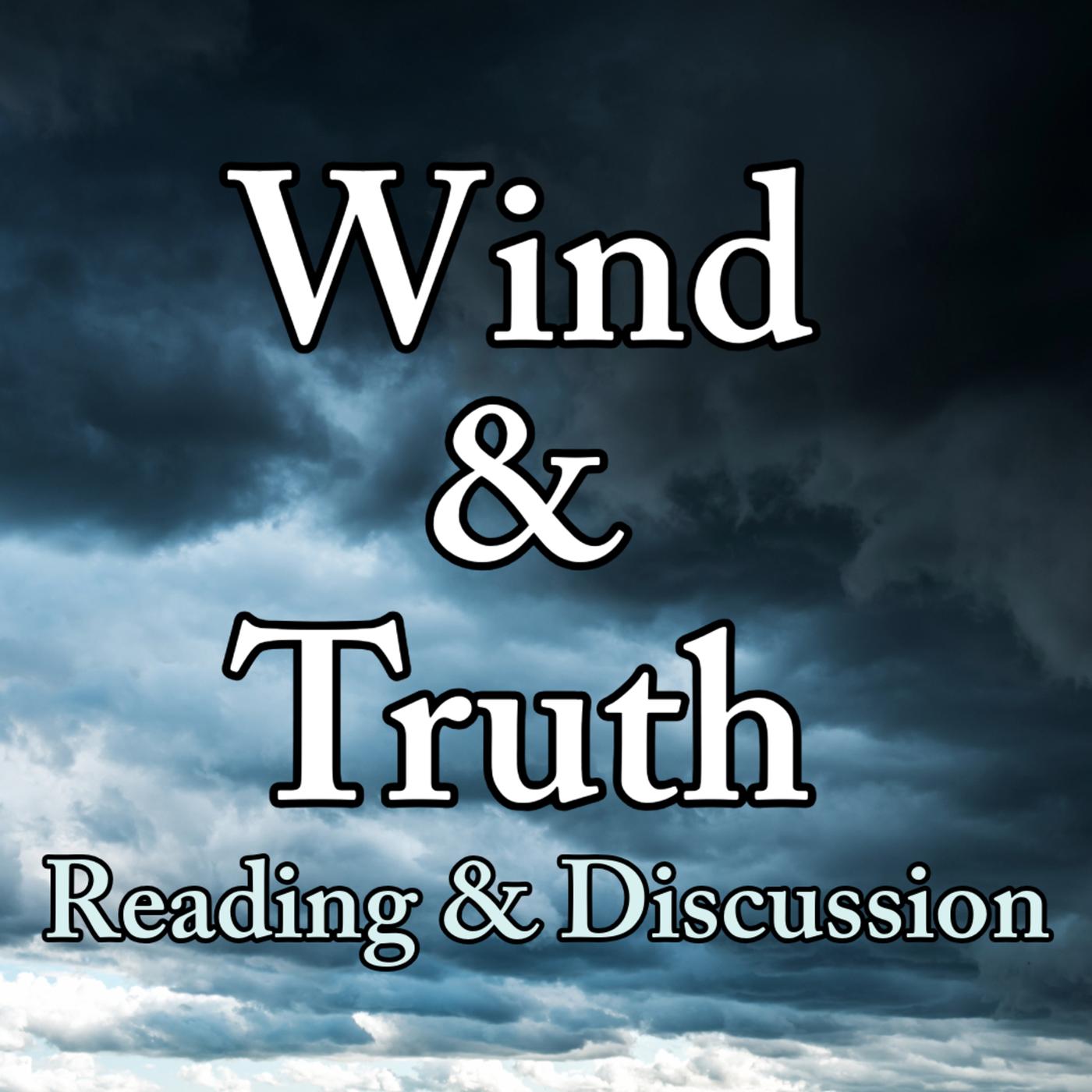 Wind and Truth Preview Reading and Discussion: Chapters 5 & 6 | Listen ...