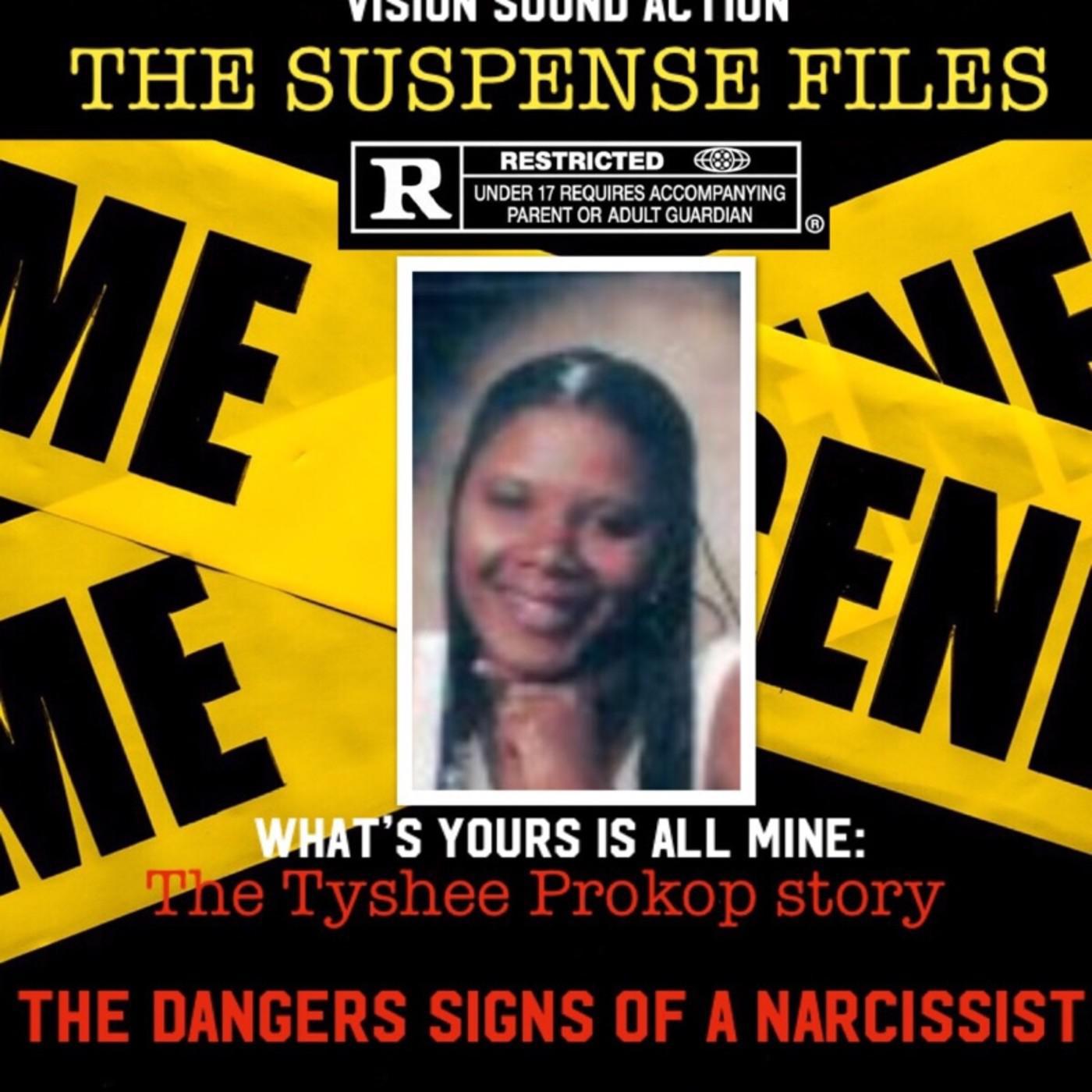 THE SUSPENSE FILES: TYSHEE PROKOP, THE DANGER SIGNS OF A NARCISSIST ...