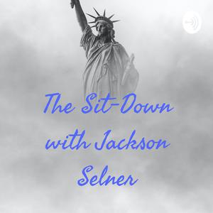 The Sit-Down with Jackson Selner (podcast) - Jackson Selner | Listen Notes
