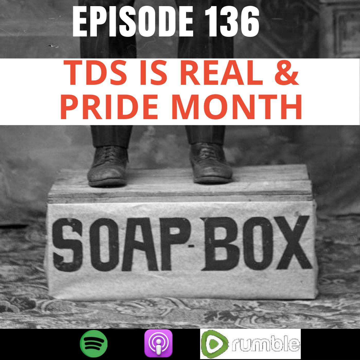 TDS Is Real & PRIDE Month - The Soap Box Champion Podcast | Listen Notes