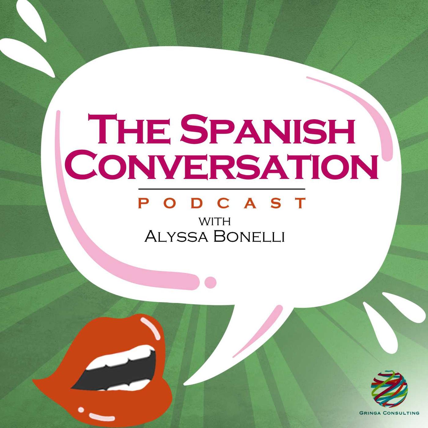 The Spanish Conversation Podcast - Alyssa Bonelli | Listen Notes