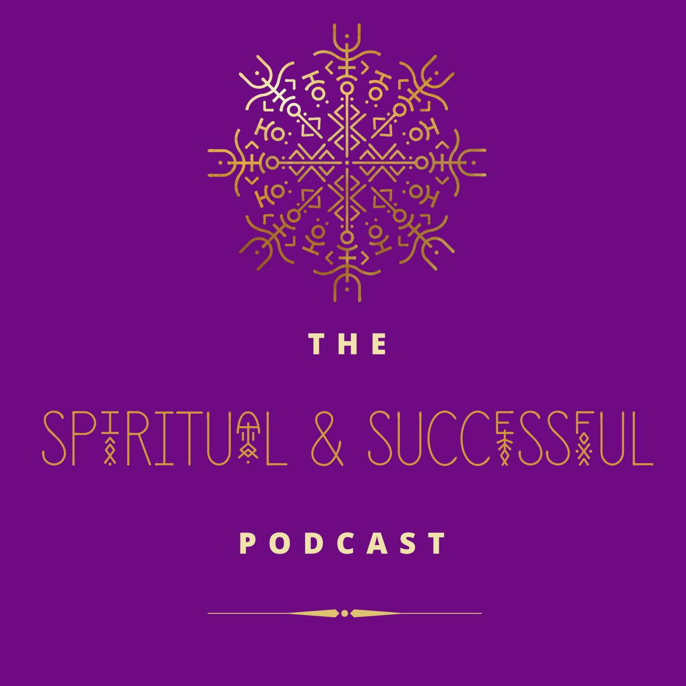 The Spiritual & Successful Podcast - Eloise Burton | Listen Notes