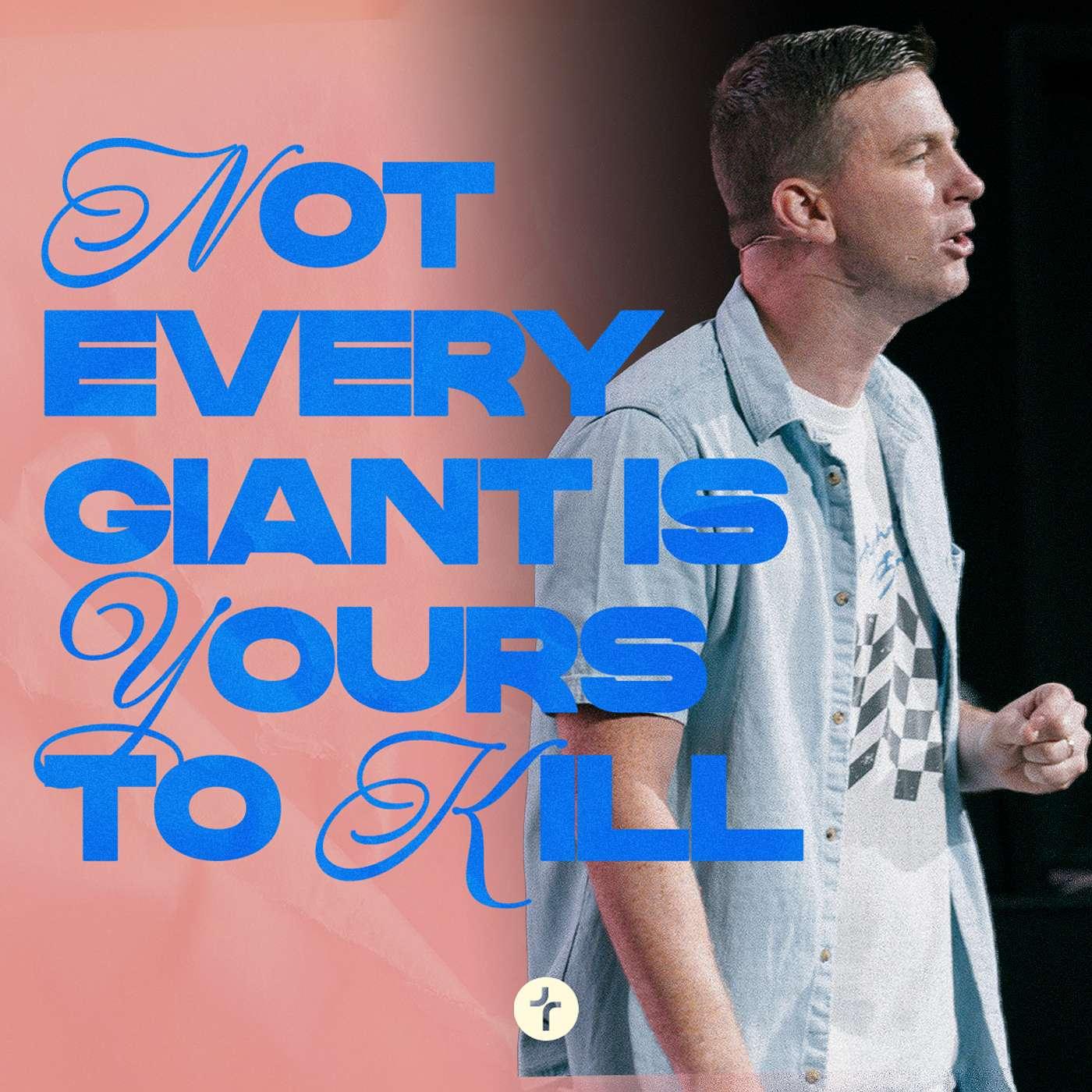 Not Every Giant is Yours to Kill | Pastor Eoin O'Sullivan | Listen Notes