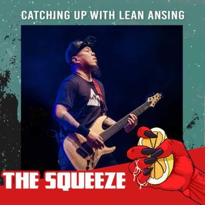 Episode I - Catching-up with Lean Ansing - The Squeeze: Conversations ...