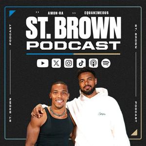 The St. Brown Brother's Are Back! - The St. Brown Podcast | Listen Notes