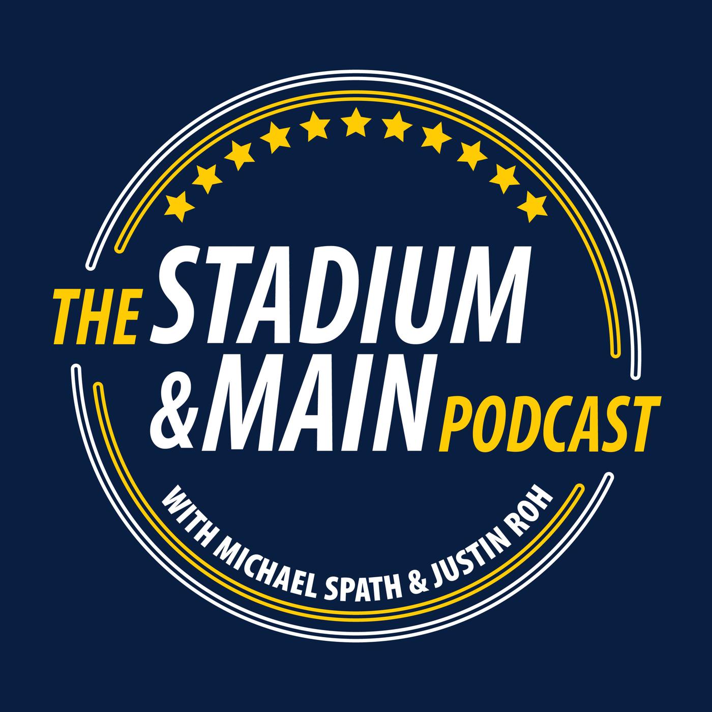 The Stadium & Main Podcast with Michael Spath - Stadium & Main Podcast ...