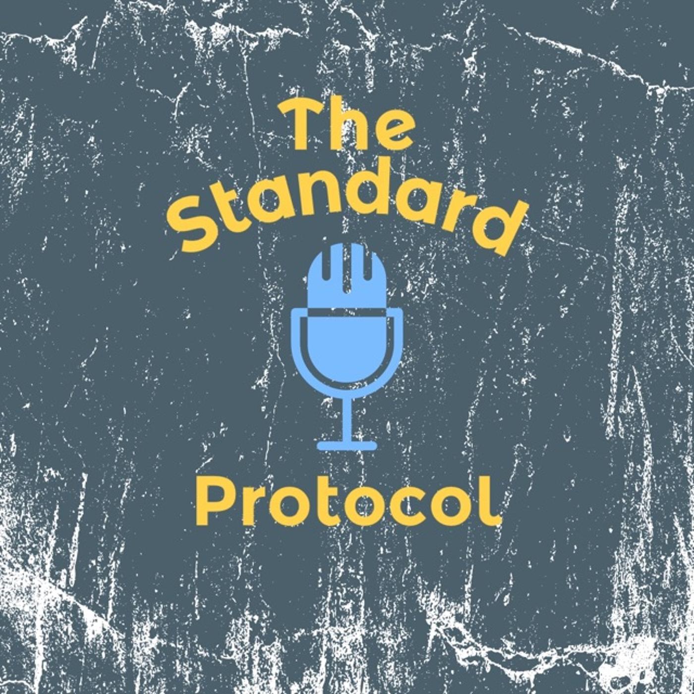 The Standard Protocol EPISODE 21 - The Standard Protocol Podcast ...