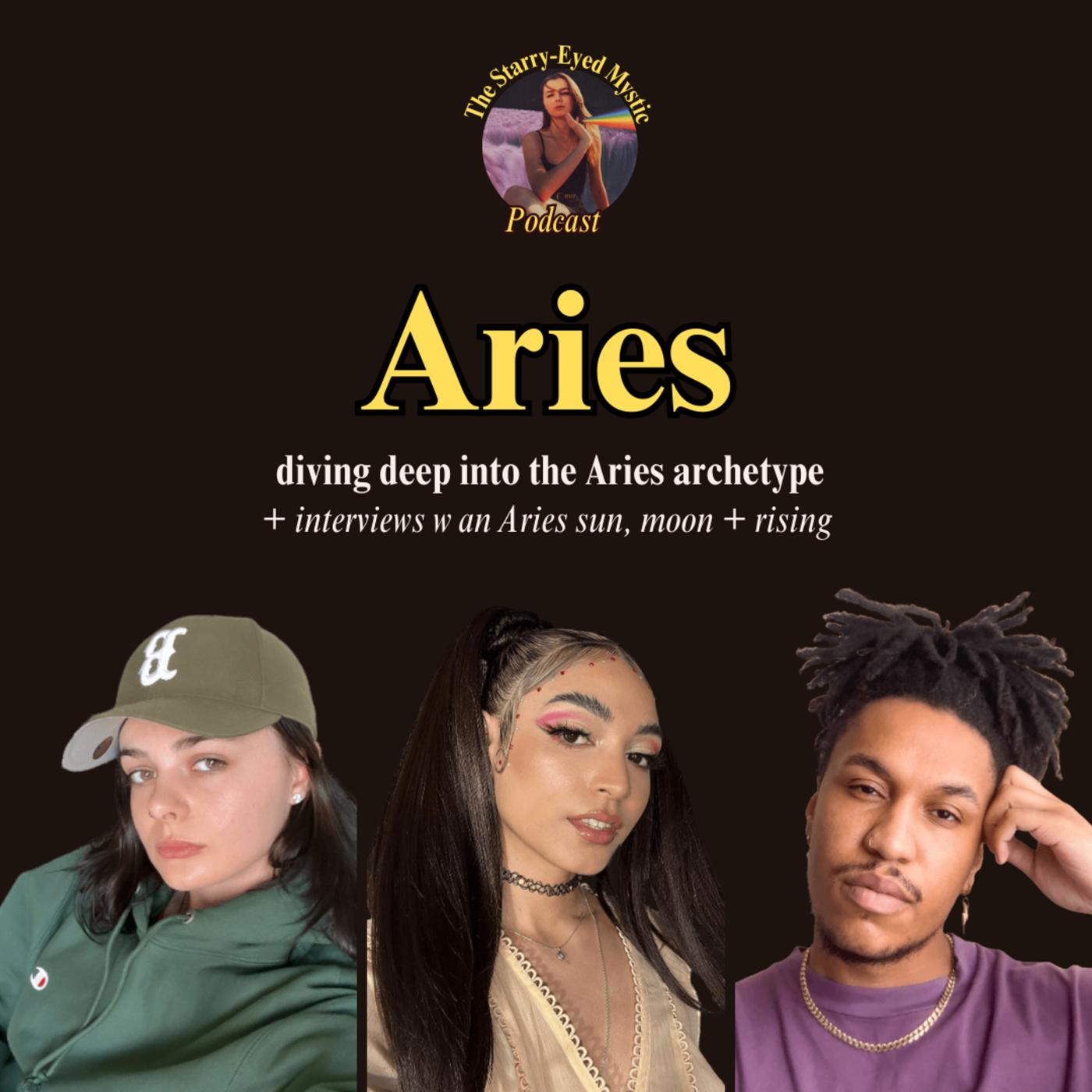 ARIES: Archetype + Sun, Moon, Rising - The Starry—Eyed Mystic (podcast ...