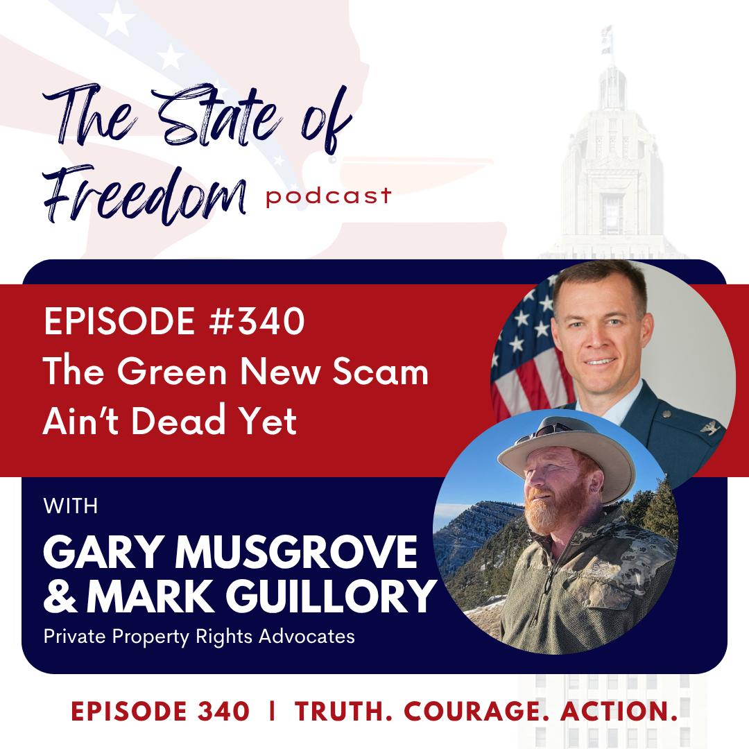 #340 The Green New Scam Ain’t Dead Yet w/ Gary Musgrove & Mark Guillory ...