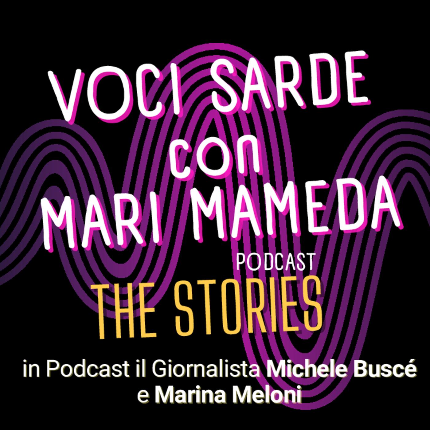 30. Voci Sarde con Mari Memeda. - The Stories (podcast) | Listen Notes