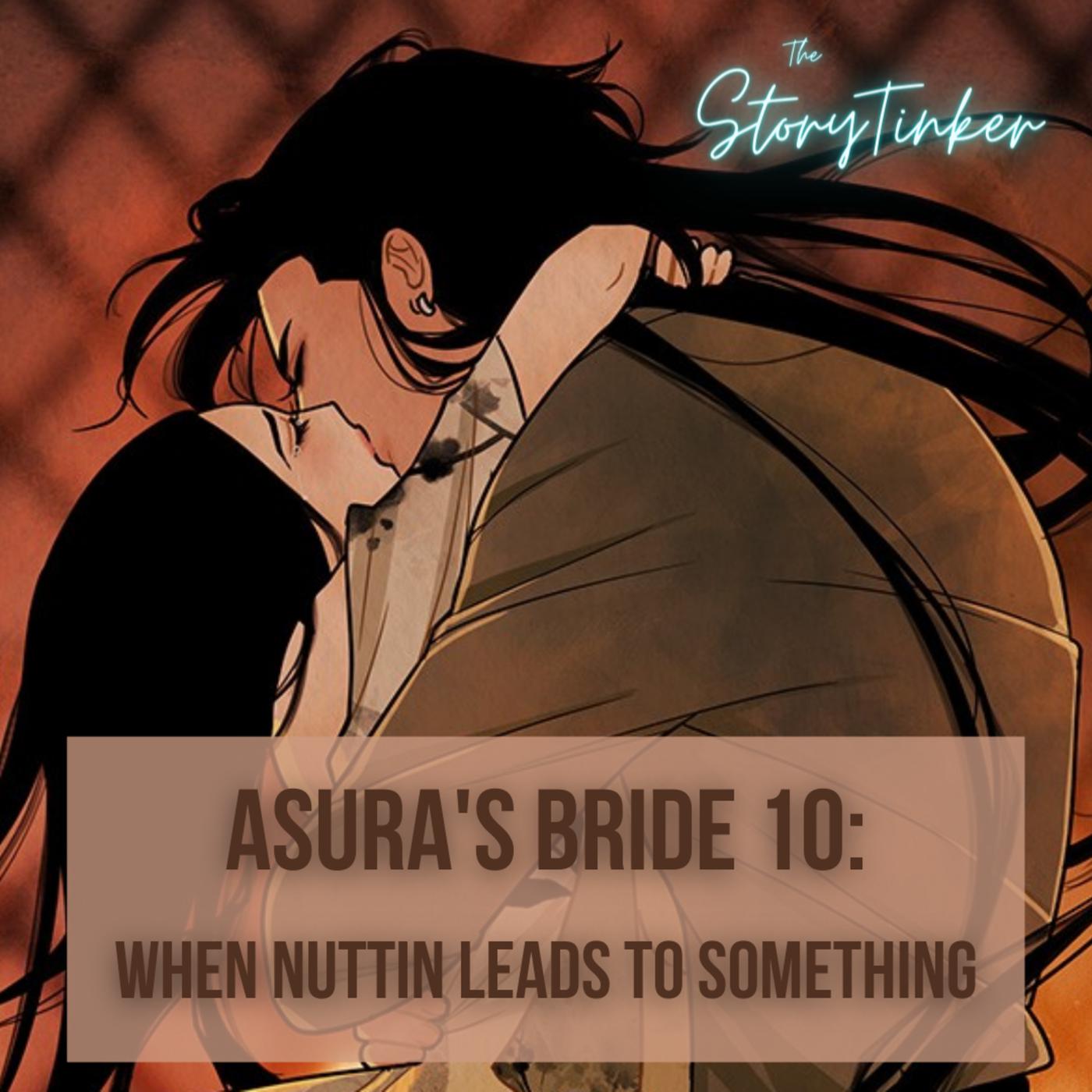 Asura's Bride 10: When Nuttin' Leads to Something (with Darla, Patty ...