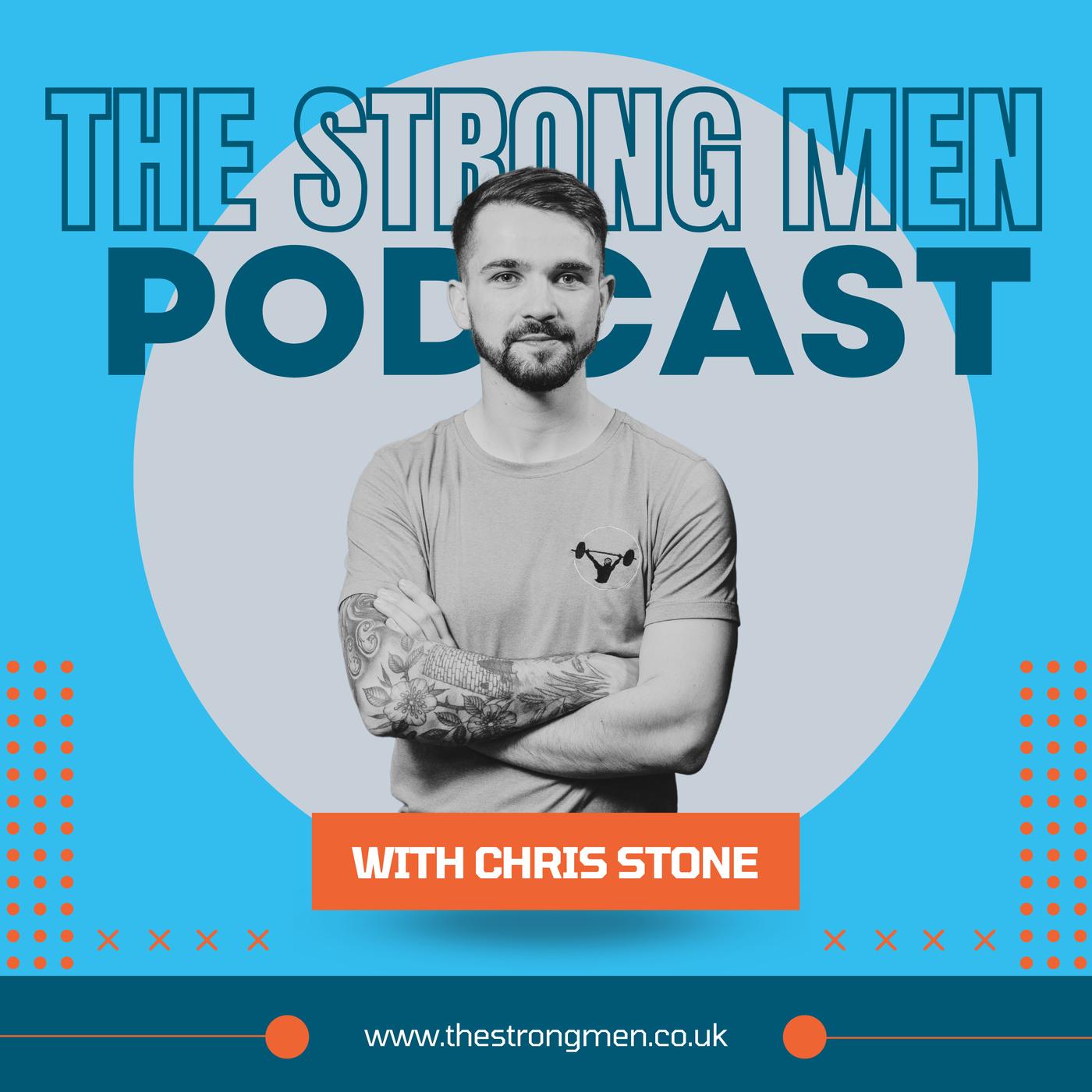 The Strong Men Podcast - Chris Stone | Listen Notes