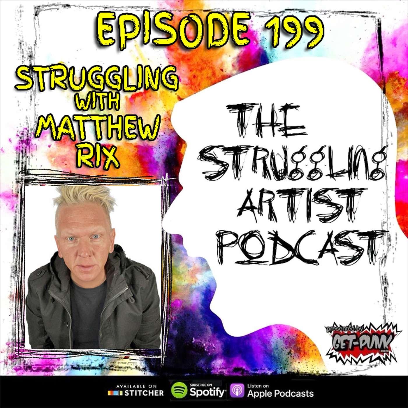 Struggling with Matthew Rix - The Struggling Artist Podcast Archive ...