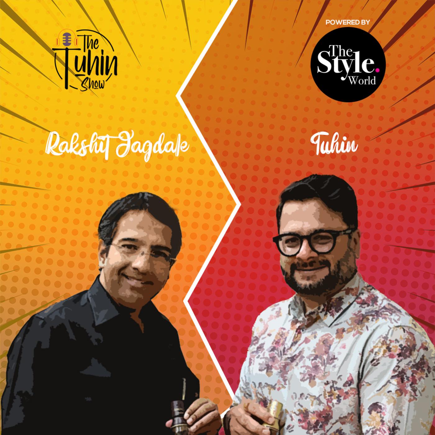 Amrut x Rakshit • The Tuhin Show Power by The Style World | Listen Notes
