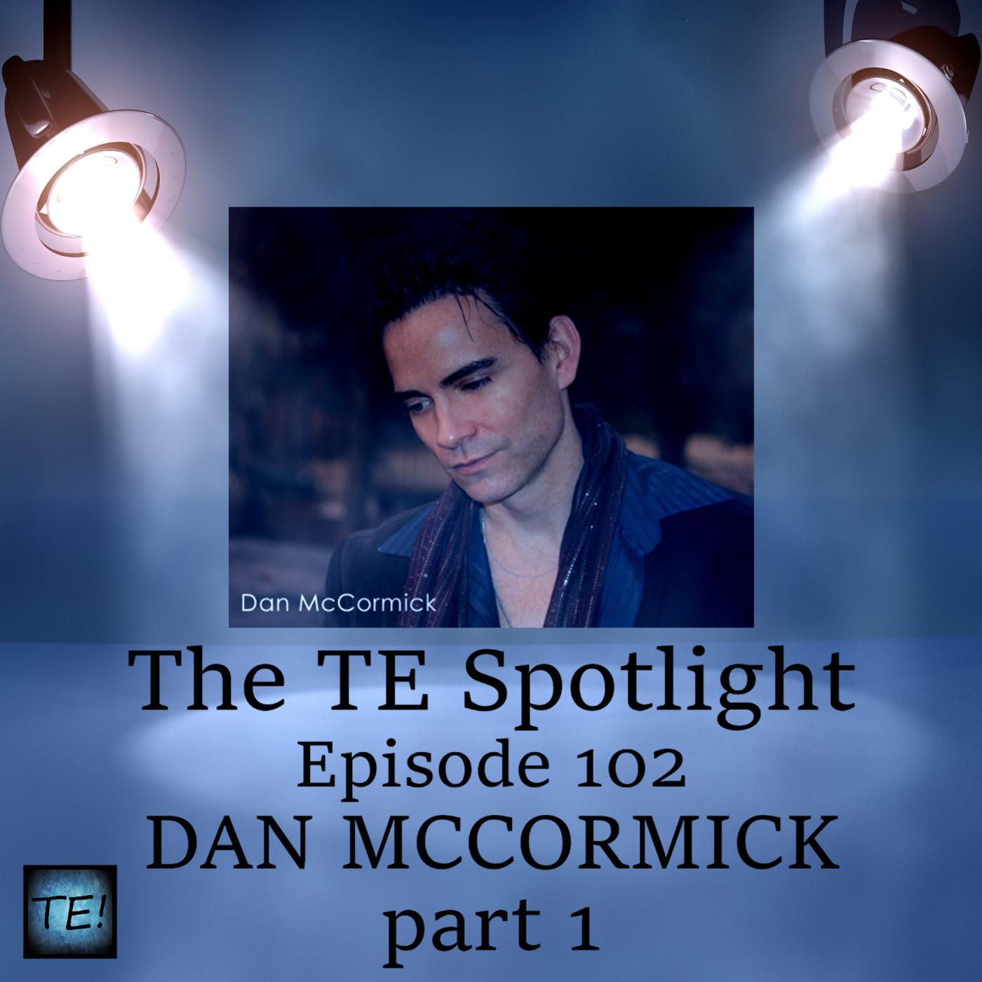 Episode 103 - Dan McCormick (part 2 of 2) - The TE Spotlight (podcast ...