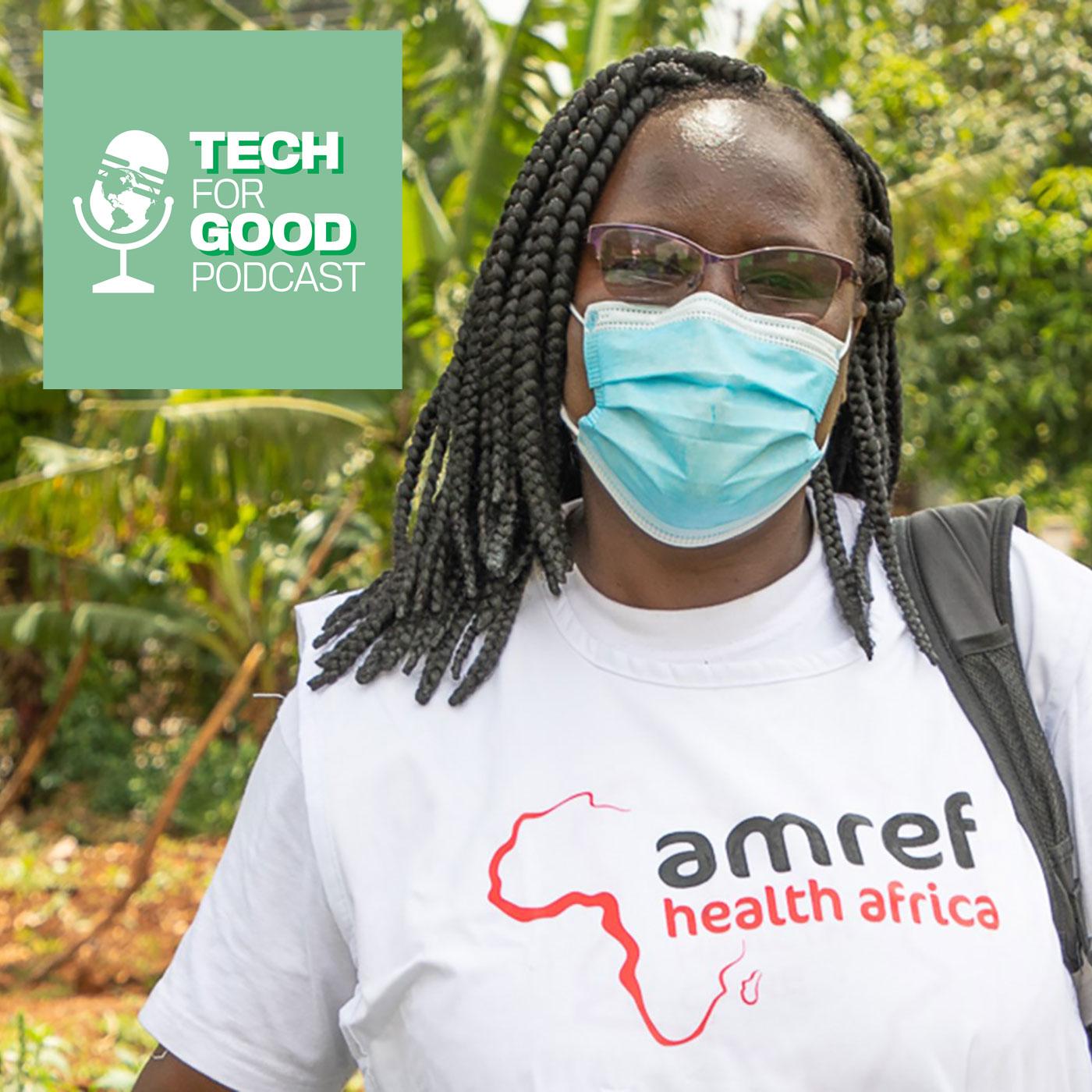 Amref Health Africa, GSK and Cognizant - The Tech For Good Podcast ...