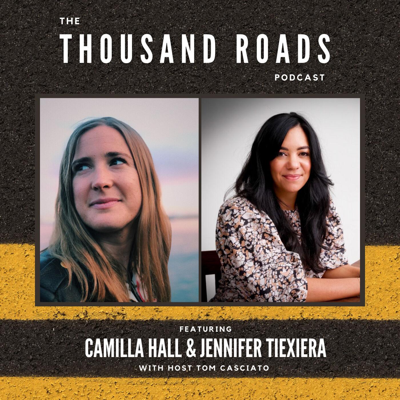 Jennifer Tiexiera & Camilla Hall - The Thousand Roads Podcast | Listen ...