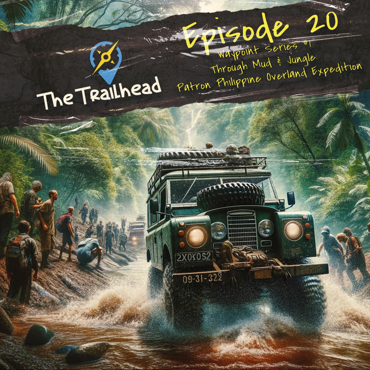 #20 Waypoints: Jungle, Mud, and Teamwork: The Petron Philippine ...