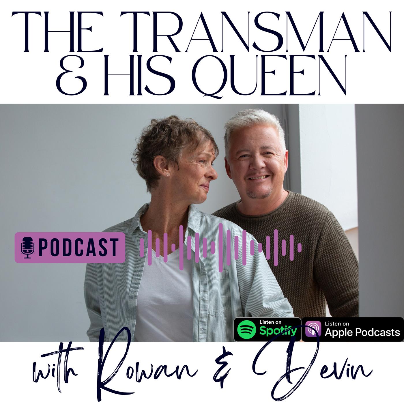 EP7 How Did You Know You Were Trans? - The Transman and His Queen ...