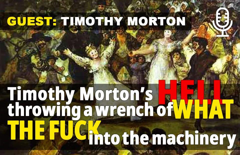 Timothy Morton's Hell Throwing a Wrench of 'What the F**k' into the ...