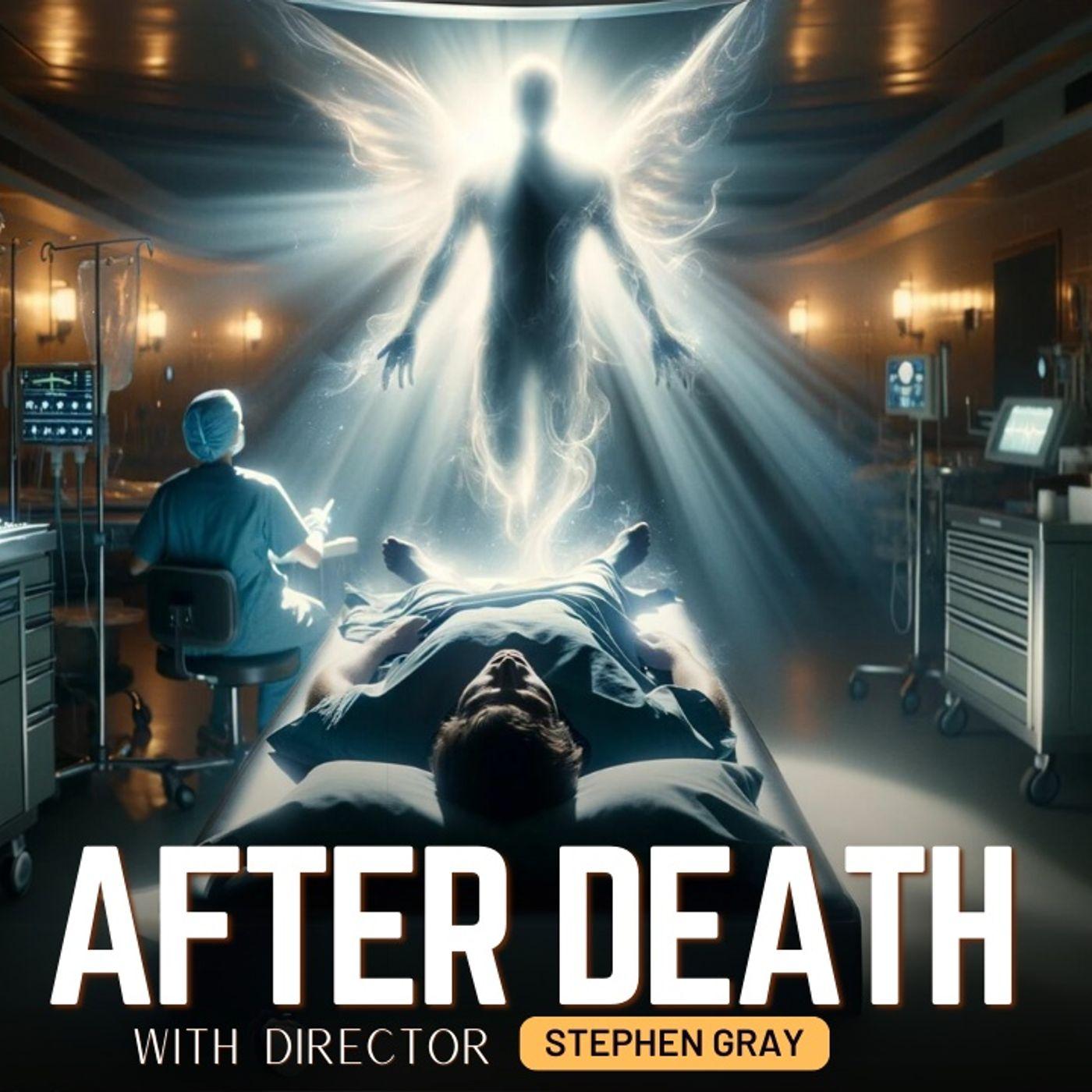 AFTER DEATH | What Happens When We Die? | Stephen Gray | Listen Notes