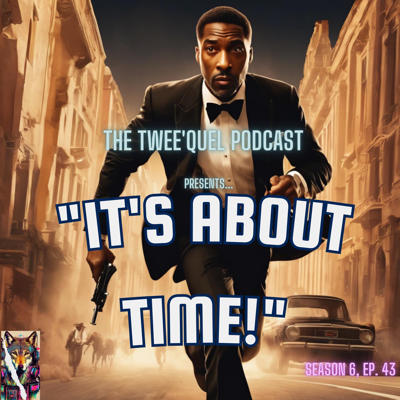 IT'S ABOUT TIME! - The Twee'quel Podcast | Listen Notes