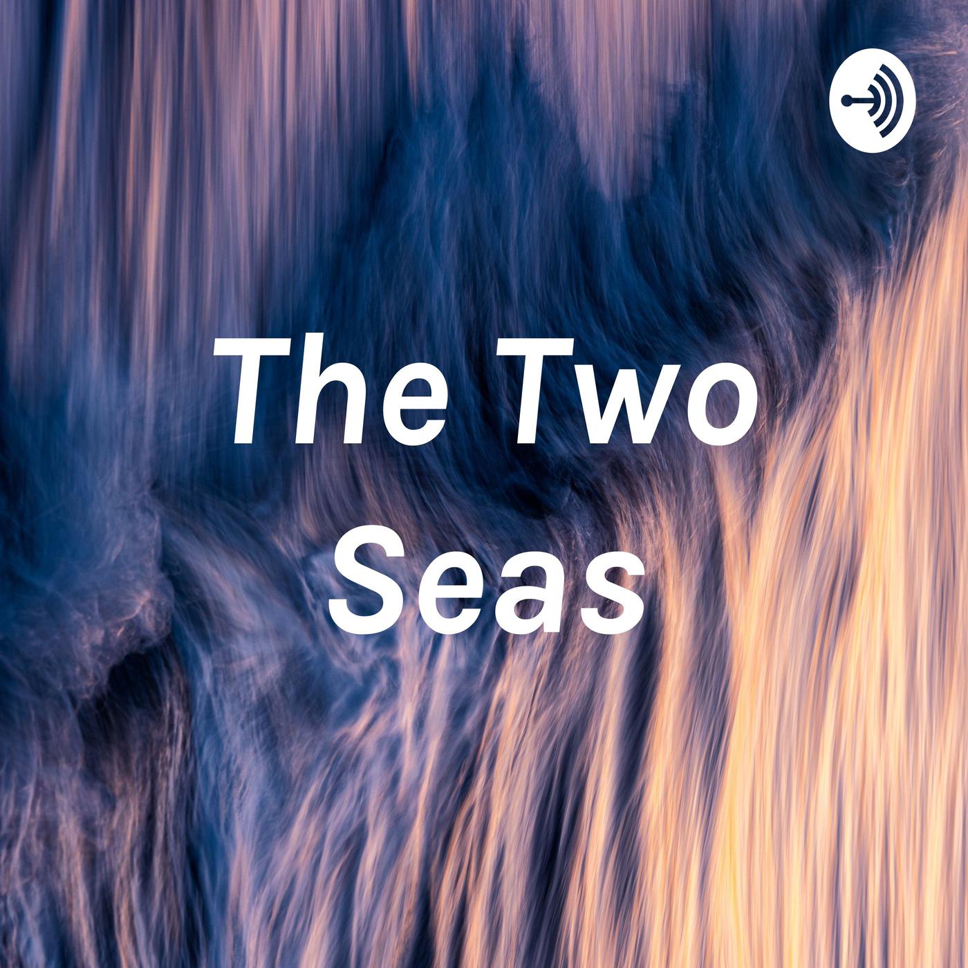 Henry McCabe and Todd Geib - The Two Seas (podcast) | Listen Notes