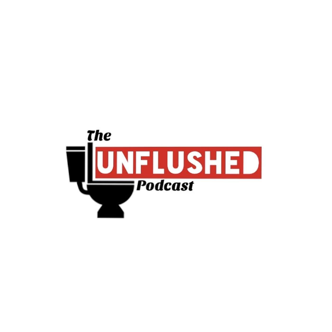 The Unflushed Podcast - Kevin, Richard, James, | Listen Notes