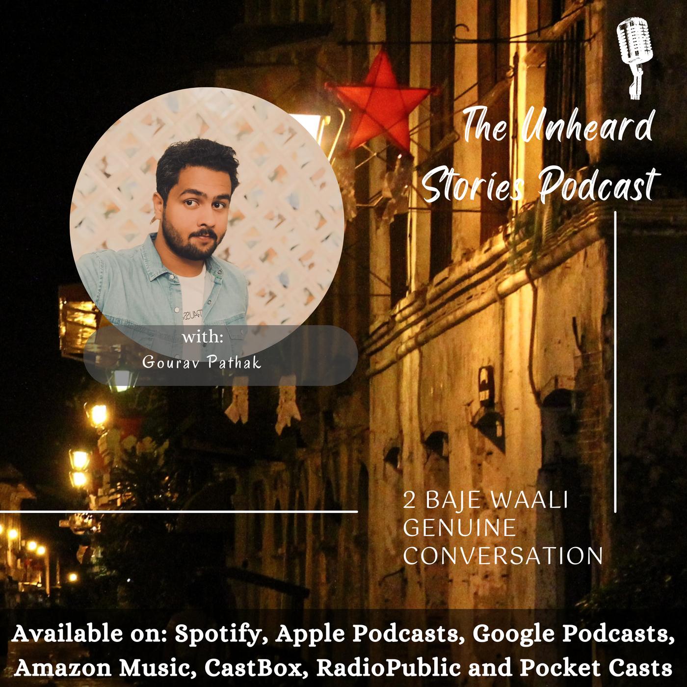 2 baje waali genuine conversation By Gourav Pathak - The Unheard ...