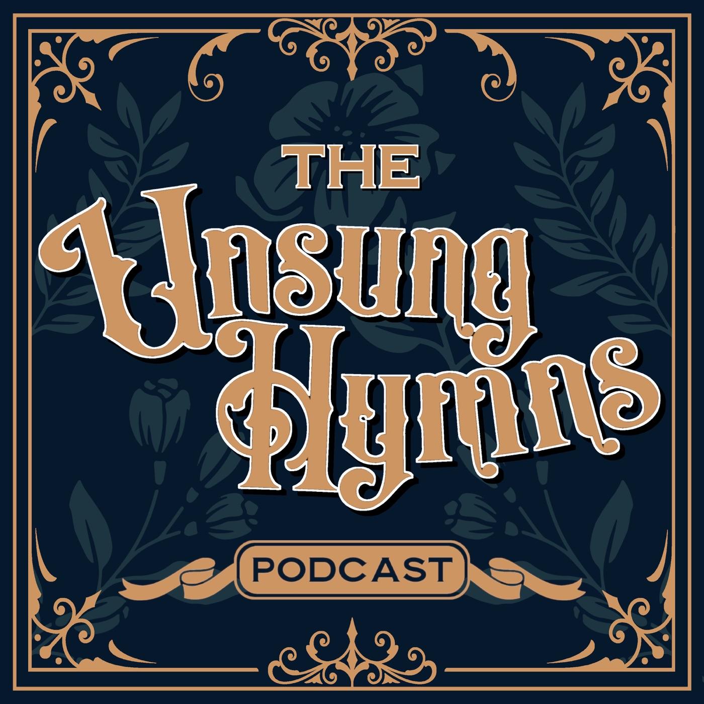 The Unsung Hymns Podcast – 18 – Jesus, The Very Thought of Thee ...